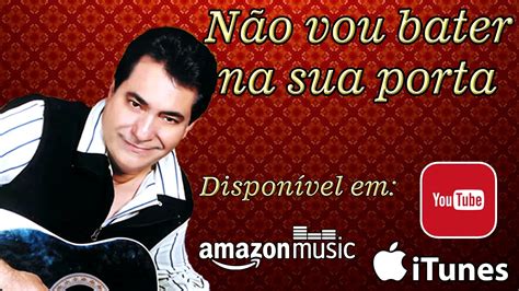 Não Vou Bater Na Sua Porta Youtube