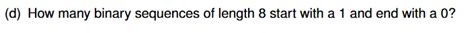 Solved D How Many Binary Sequences Of Length Start With Chegg