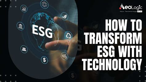 How To Transform Esg With Technology