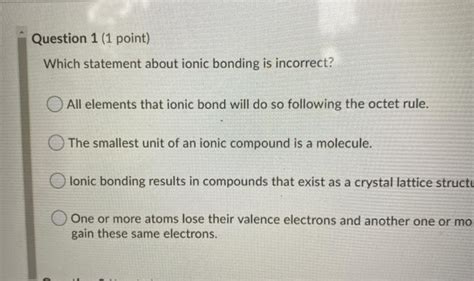 Solved Question 1 1 Point Which Statement About Ionic Chegg Com