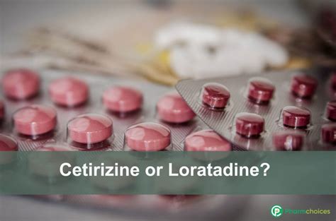 Choosing Between Loratadine Or Cetirizine Hydrochloride
