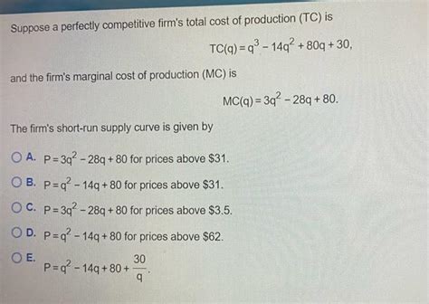 Solved Suppose A Perfectly Competitive Firm S Total Cost Of Chegg