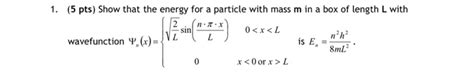 Solved Show That The Energy For A Particle With Mass M In A Chegg