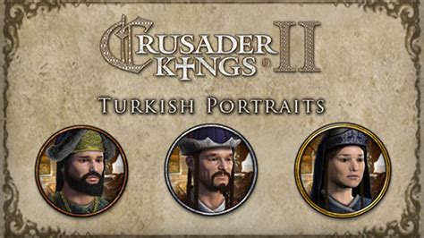 Crusader Kings Ii Turkish Portraits Pc Mac Linux Steam Downloadable