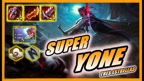 Tft Set 11 Super Yone Tres Estrellas Youtube