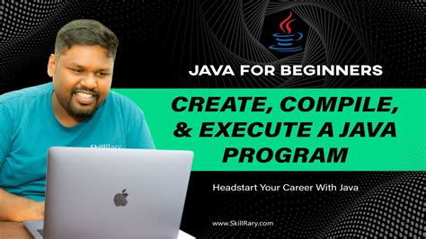 3 Part4 How To Create Compile And Execute A Java Program Using