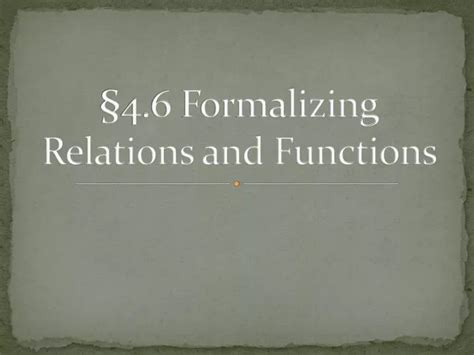 Ppt §4 6 Formalizing Relations And Functions Powerpoint Presentation
