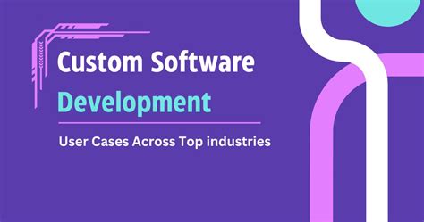 Software Development Use Cases Across Top Industries