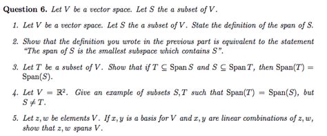 Solved Question Let V Be A Vector Space Let S The A Chegg