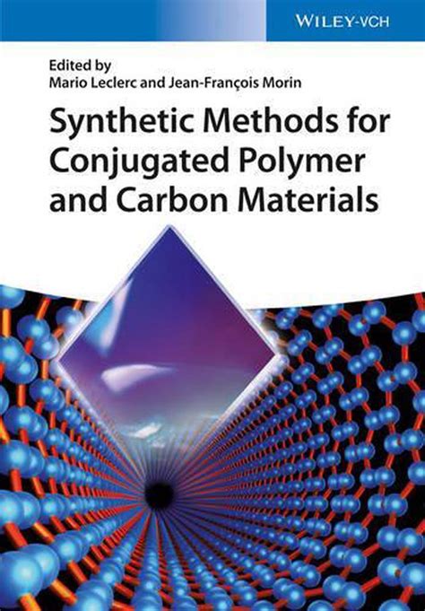 Synthetic Methods For Conjugated Polymer And Carbon Materials By Mario Leclerc Hardcover