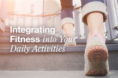 Integrating Fitness Into Your Daily Activities Valley Health Wellness