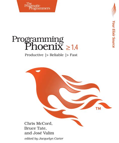 Programming Phoenix 14 Productive Reliable Fast By Chris Mccord