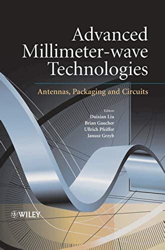 Advance Millimeter Wave Technologies Antennas Packaging And Circuits Hardback By D Liu New