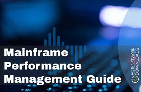 Mainframe Performance Management 2025 Guide