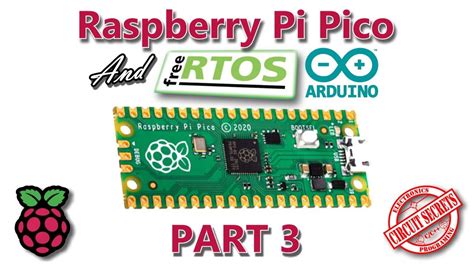 Raspberry Pi Pico Freertos And Arduino Part 3 Youtube