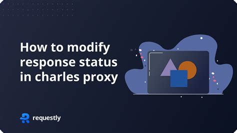 How To Modify Response Status Code In Charles Proxy