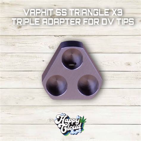 Vaphit Ss Triangle X3 Triple Adapter For Dv Tips Happy Cloud
