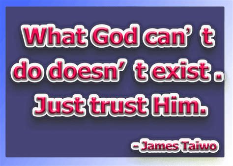 What God Cant Do Doesnt Exist Just Trust Him Trustingod Exist Trust Eternalgod