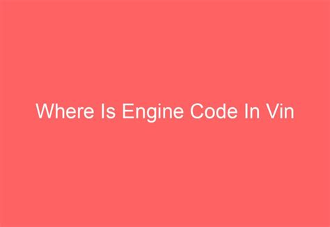 3 Quick Ways To Find Your Ford Engine Code Automotiveglory
