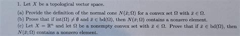 1 Let X Be A Topological Vector Space A Provide