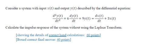 Solved 6 Dt Consider A System With Input X T And Output Chegg Com