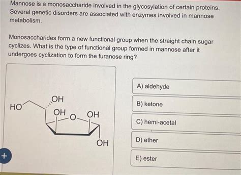 Solved Mannose Is A Monosaccharide Involved In The