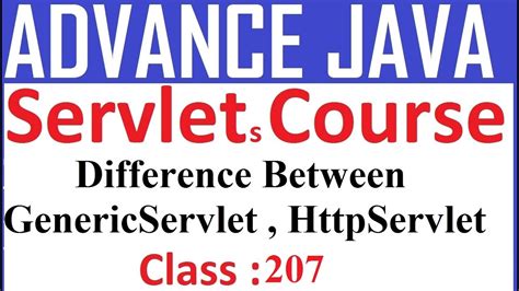 207 What Is The Difference Between Genericservlet And Ervlet Advanced Java Servlets