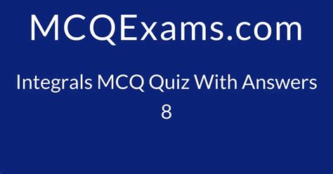 Mcq Questions For Class 12 Commerce Maths Integrals Quiz 8
