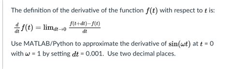 Solved The Definition Of The Derivative Of The Function F T Chegg