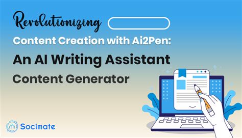 Revolutionizing Content Creation With Ai2pen An Ai Writing Assistant