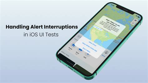 Handling Alert Interruptions In IOS UI Tests