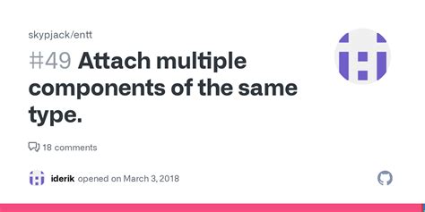 attach multiple components of the same type · issue 49 · skypjack entt · github