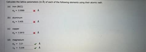 solved calculate the lattice parameters in a of each of