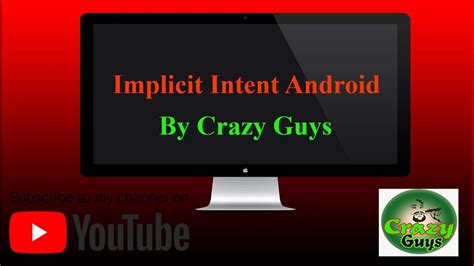What Is An Intent In Android Implicit Intent Android App Development For Beginners Youtube