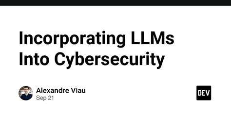 Incorporating Llms Into Cybersecurity Flare