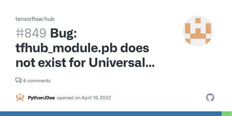 Bug Tfhubmodulepb Does Not Exist For Universal Sentence Encoder · Issue 849 · Tensorflowhub
