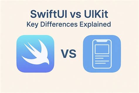 Swiftui Vs Uikit Key Differences Explained Free Source Code And