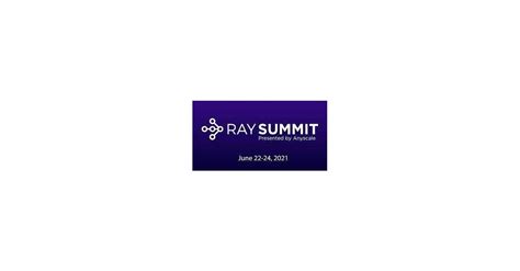 Anyscale Hosts Second Annual Ray Summit Featuring 50 User Talks On Building Scalable Machine