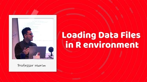 Sem 9 Loading Data Files In R Environment Youtube