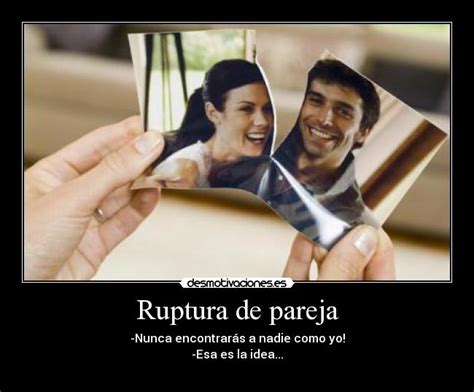 Ruptura De Pareja Desmotivaciones
