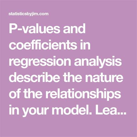 P Values And Coefficients In Regression Analysis Describe The Nature Of
