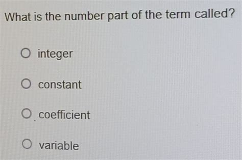 Solved What Is The Number Part Of The Term Called Integer Constant