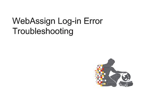 web assign log in error troubleshooting webassign log in error troubleshooting center for