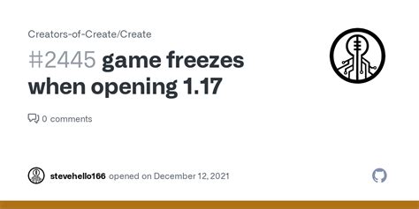Game Freezes When Opening 117 · Issue 2445 · Creators Of Createcreate · Github