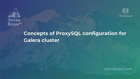 Concepts Of Proxysql Configuration For Galera Cluster Vettabase