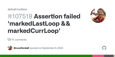 Assertion Failed Markedlastloop Andand Markedcurrloop · Issue 107518 · Dotnetruntime · Github