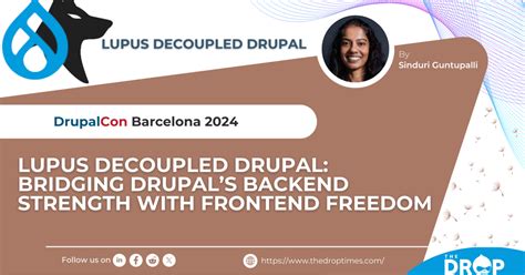 Lupus Decoupled Drupal Bridging Drupals Backend Strength With Frontend Freedom