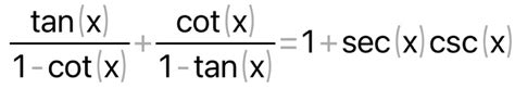 Solved Tan X 1 Cot X Cot X 1 Tan X 1 Sec X Csc X [algebra]