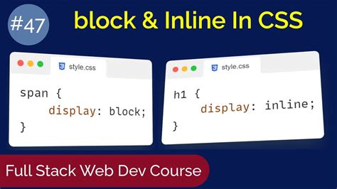 Css For Advance Display Property Block And Inline Full Stack Web Development Tutorials 47