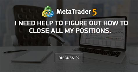 I Need Help To Figure Out How To Close All My Positions Symbols Expert Advisors And